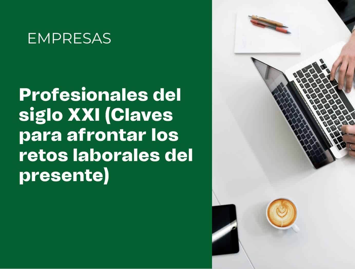 Profesionales del siglo XXI (Claves para afrontar los retos laborales ...