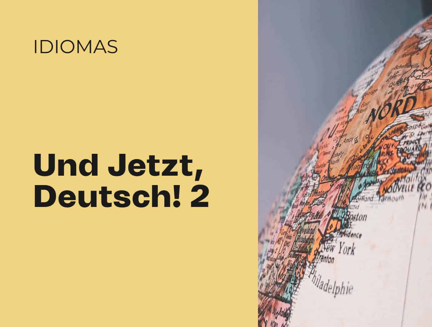 Und Jetzt, Deutsch! 2 - ecca.edu